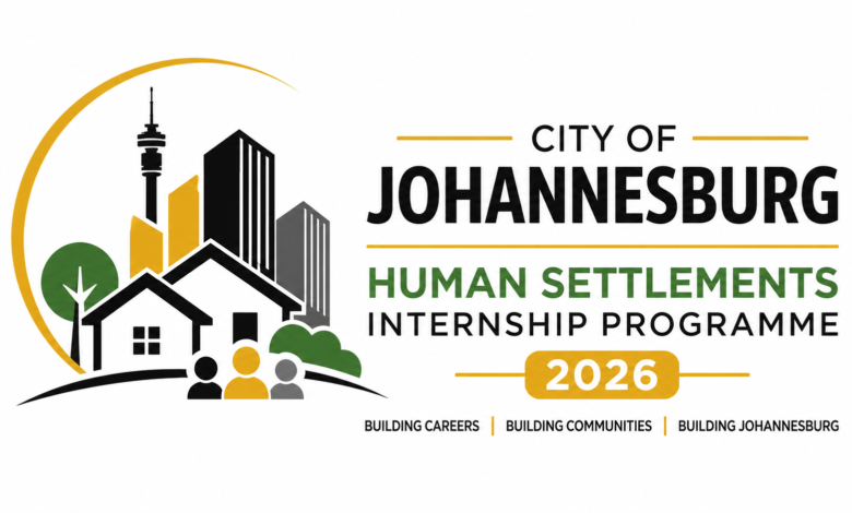 City of Johannesburg Human Settlements Internship Programme 2026 ...